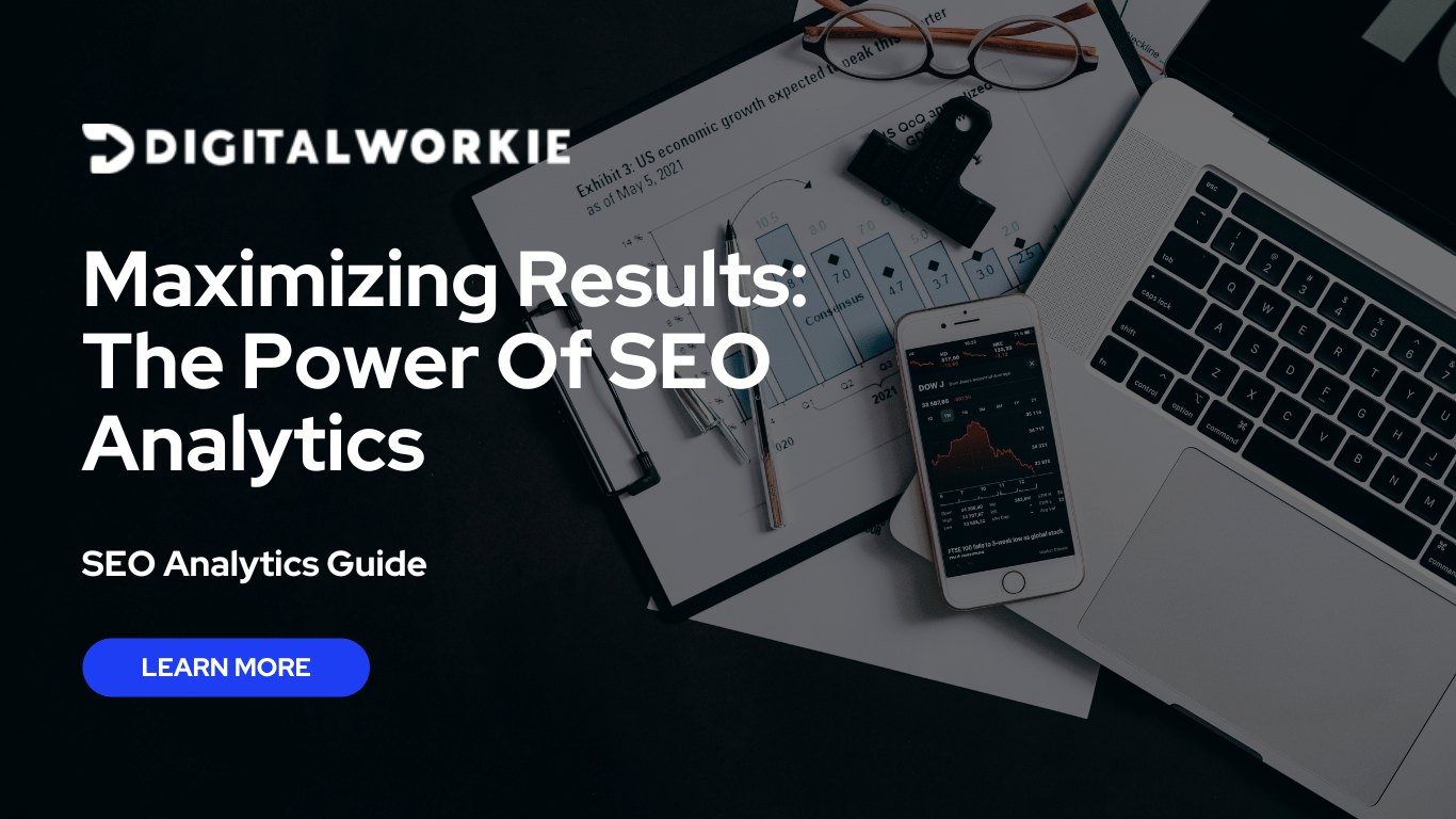 Unlocking the Potential of SEO Analytics: Maximize Your Results!